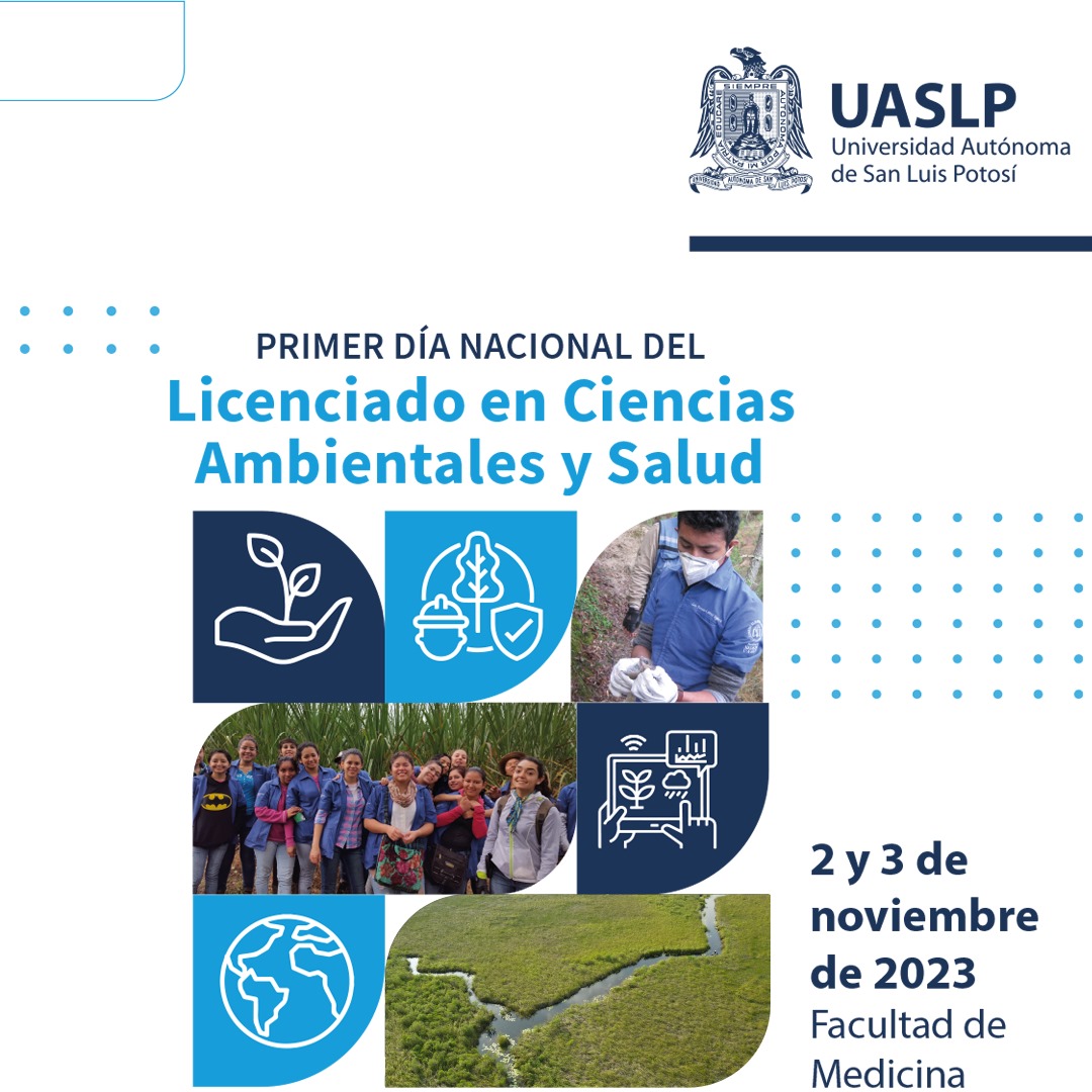 PRIMER DÍA NACIONAL DEL Licenciado en Ciencias Ambientales y Salud - UASLP